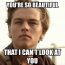 30 You're Beautiful Memes to Express Aesthetic Appreciation